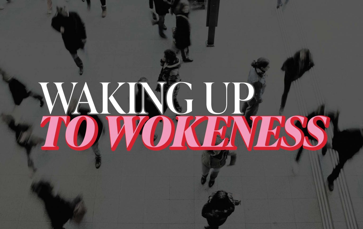 In 2021, Cancel Culture and Wokeness Will Destroy Our Country. – Akiit.com